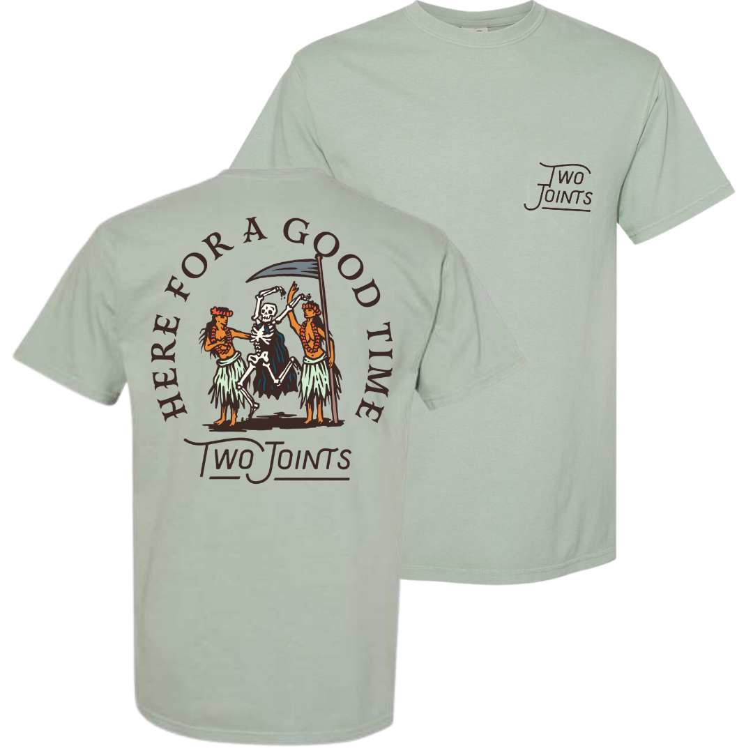 Here For A Good Time – Two Joints Surf Co.